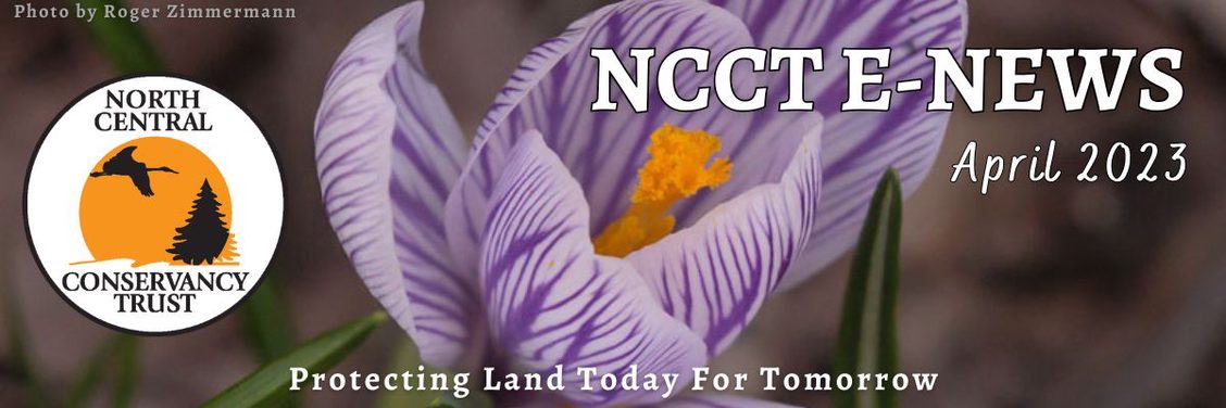 NCCT E-NEWS: April 2023, Now Available! | North Central Conservancy Trust